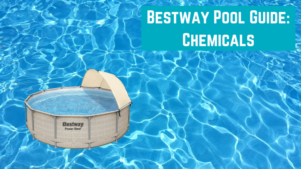Bestway Pool Guide: Chemicals