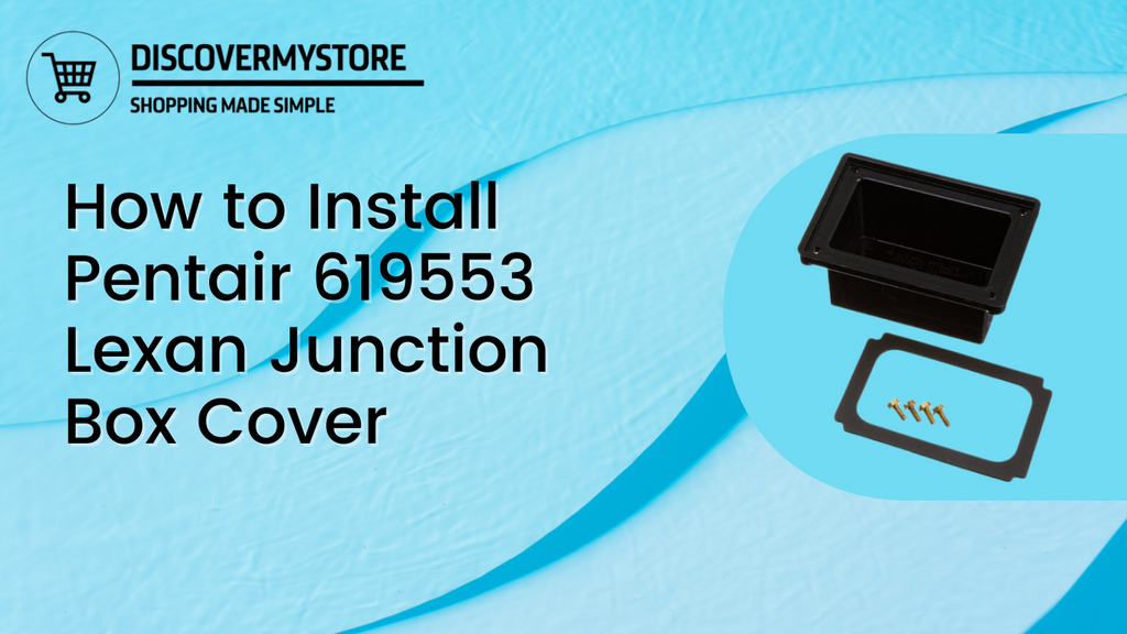 How to Install Pentair 619553 Lexan Junction Box Cover