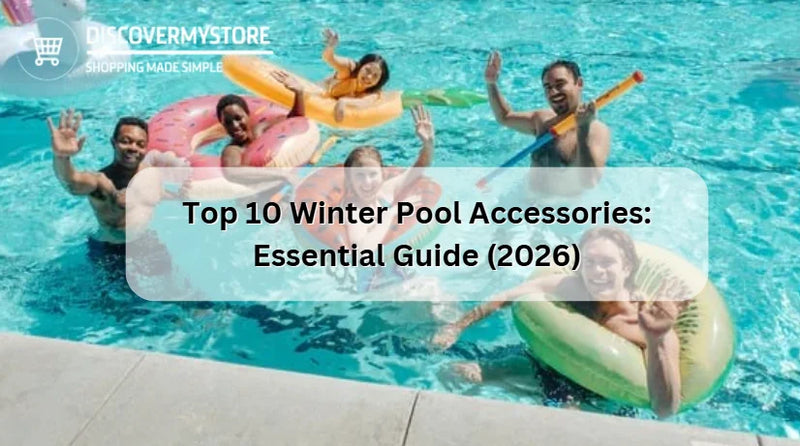 Top 10 Winter Pool Accessories: Essential Guide (2026)